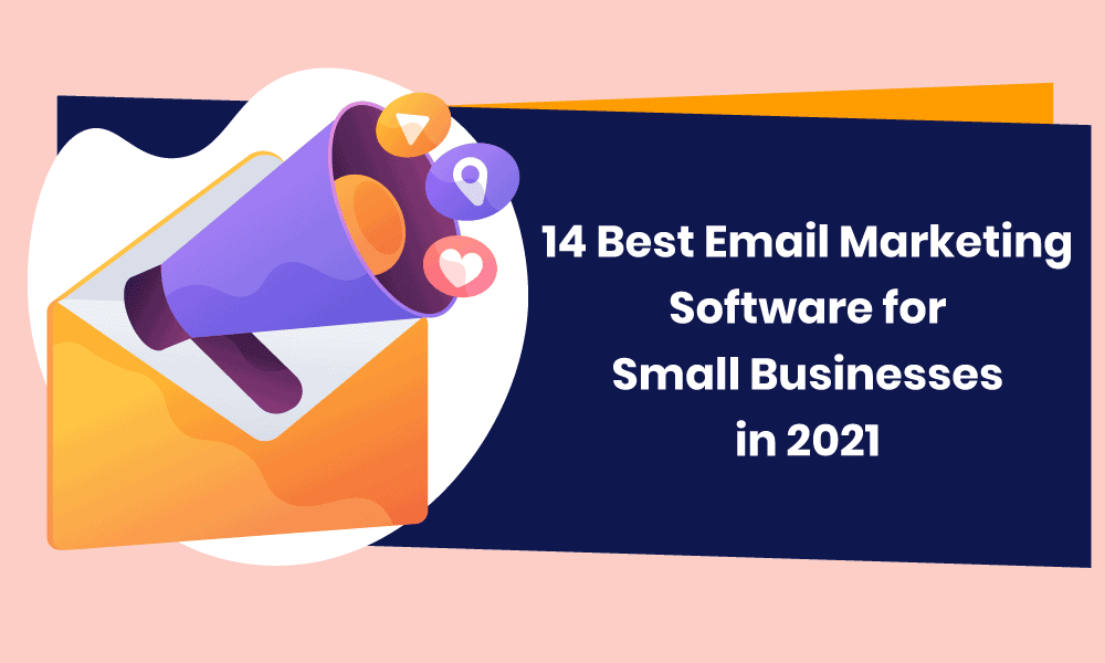 14 Best Email Marketing Software for Small Businesses in 2021