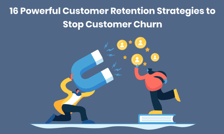 16 Customer Retention Strategies to Stop Customer Churn