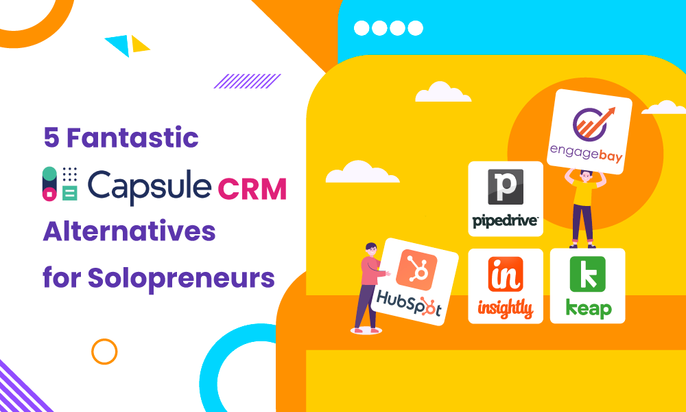 11 Fantastic Capsule CRM Alternatives To Try Today