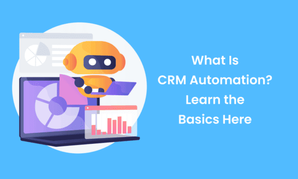 What Is CRM Automation? Everything You Need to Know (Guide Blog)