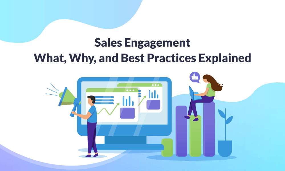 Sales Engagement: What, Why, and Best Practices Explained