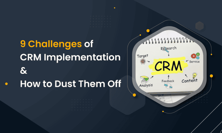 The 9 Challenges of CRM Implementation: A Guide