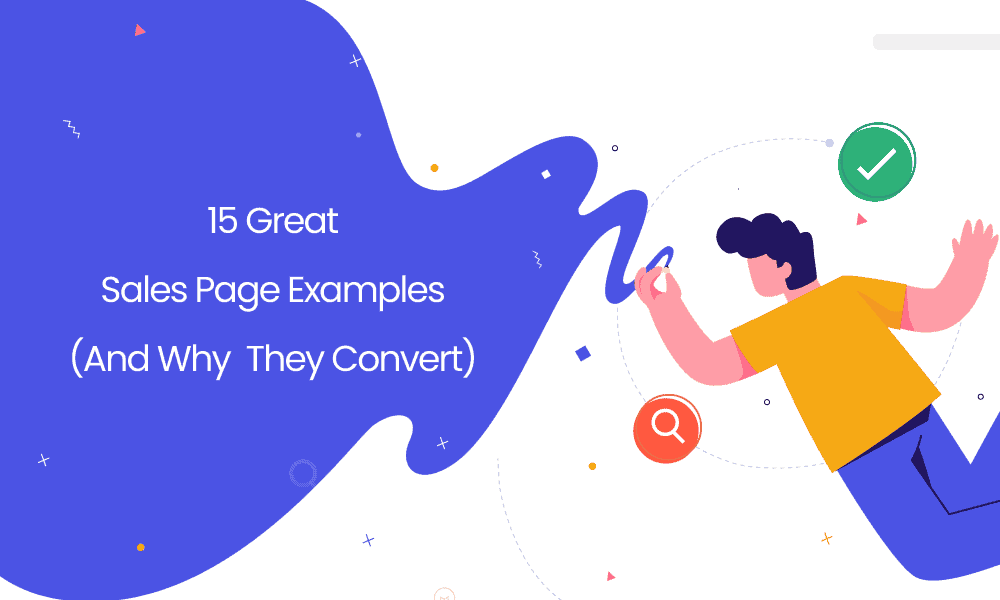 15 Great Sales Page Examples (And Why They Convert)