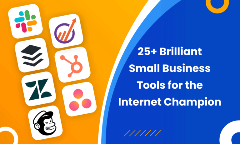 25+ Brilliant Small Business Tools for the Internet Champion