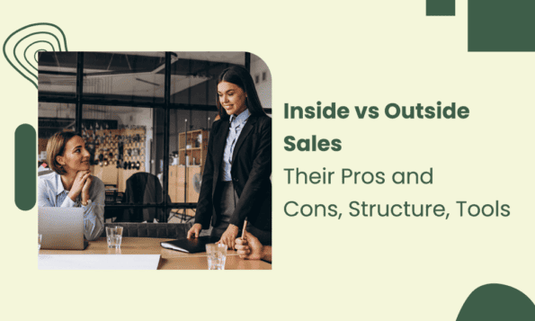 Inside vs Outside Sales – Their Pros and Cons, Structure, Tools