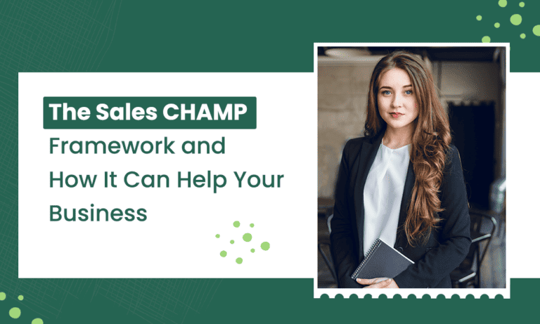 Why You Need the Sales CHAMP Framework as Lead Filter