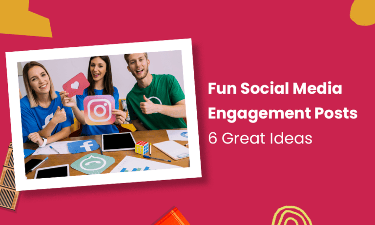 Fun Social Media Engagement Posts: 6 Great Ideas In 2023