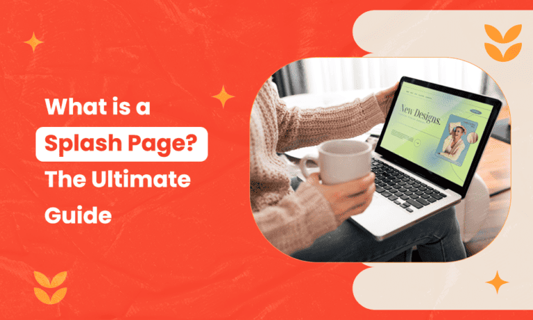 What is a Splash Page? -- The Ultimate Guide