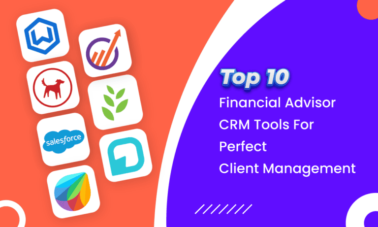 10 Financial Advisor CRM For Perfect Client Management