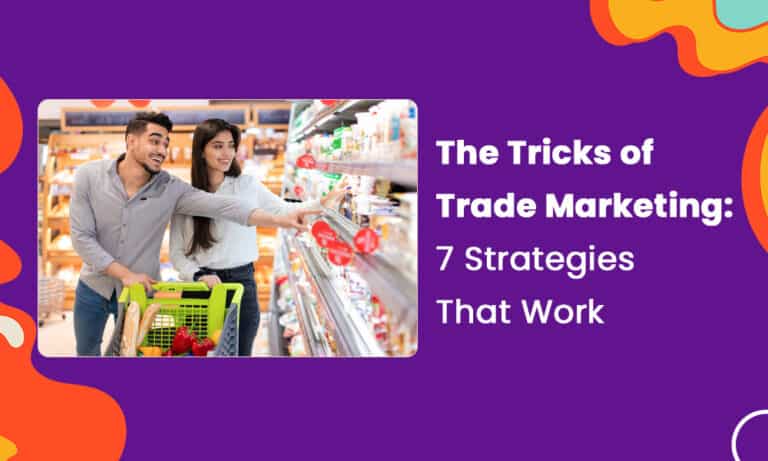 The Tricks of Trade Marketing: 7 Strategies That Work