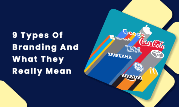 9 Types Of Branding And What They Really Mean
