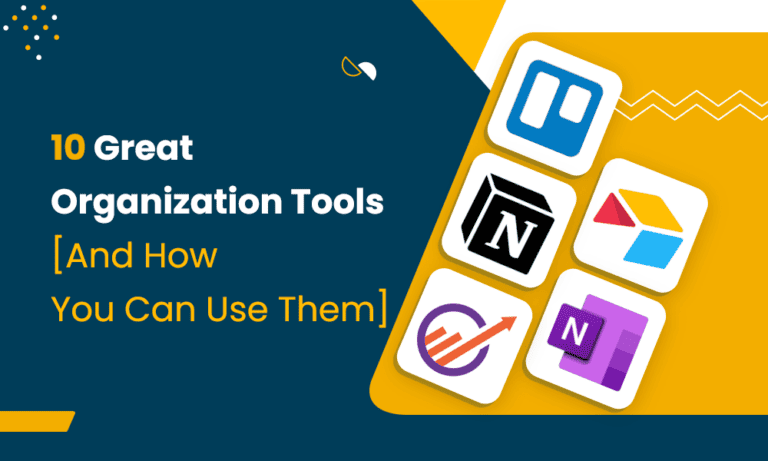 10 Great Organization Tools [And How You Can Use Them]