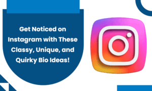 Awesome Bio Ideas: Classy, Unique and Quirky One-Liners