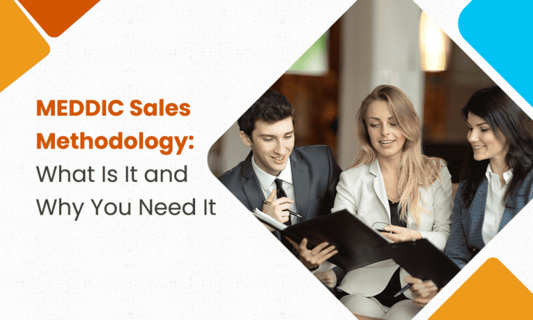 MEDDIC Sales Methodology: What Is It and Why You Need It