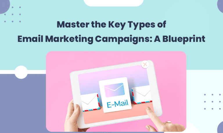 Master All the Key Types of Email Marketing Campaigns
