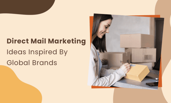 Direct Mail Marketing Ideas Inspired By Global Brands