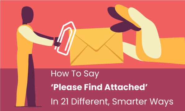 How To Say 'Please Find Attached' In 21 Different Ways