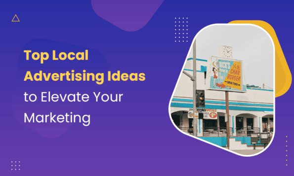 Top Local Advertising Ideas to Elevate Your Marketing
