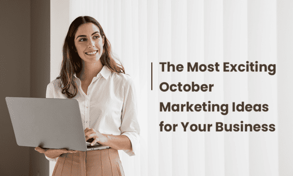 The Most Exciting October Marketing Ideas for Your Business