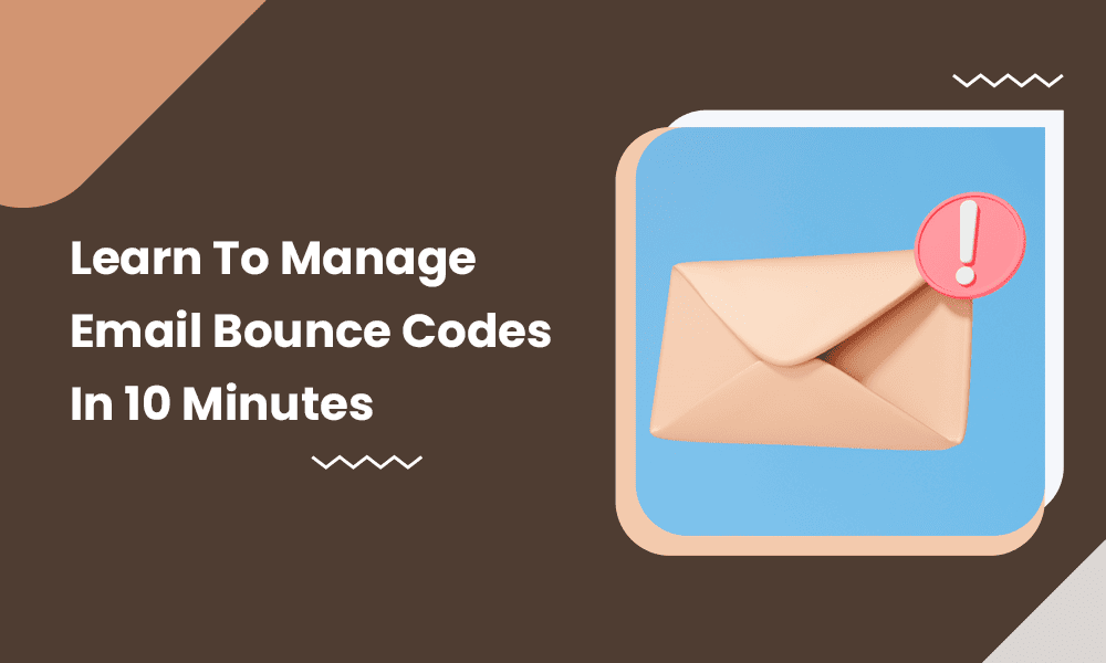 Learn To Manage Email Bounce Codes In 10 Minutes Learn To Manage Email Bounce Codes In 10 Minutes