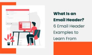 What is an Email Header? 6 Email Header Examples to Learn From