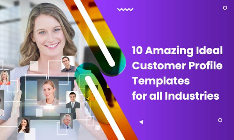 10 Amazing Ideal Customer Profile Templates for all Industries